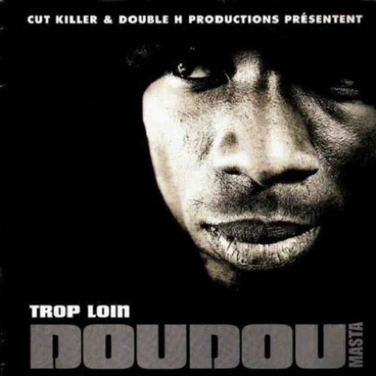 Doudou Masta - Trop Loin - Reviews - Album of The Year