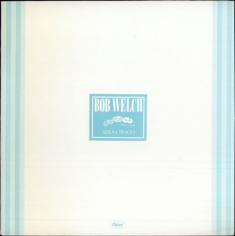 Bob Welch - Album Tracks - Reviews - Album of The Year