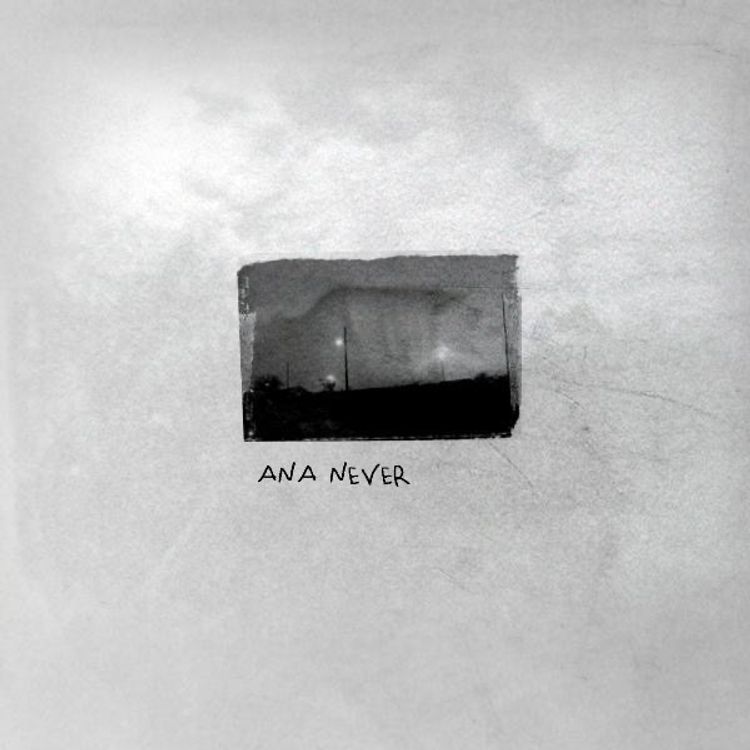 Ana Never - Ana Never - Reviews - Album of The Year