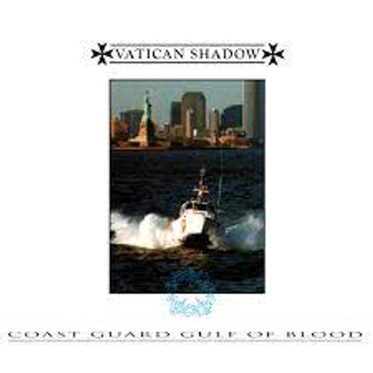 Vatican Shadow - Coast Guard Gulf of Blood - Reviews - Album of The Year