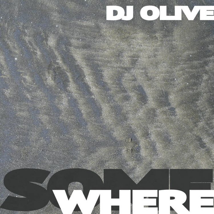 DJ Olive - Somewhere - Reviews - Album of The Year
