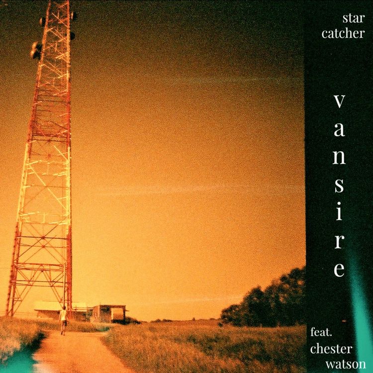 Vansire - Star Catcher (Single) - Reviews - Album of The Year
