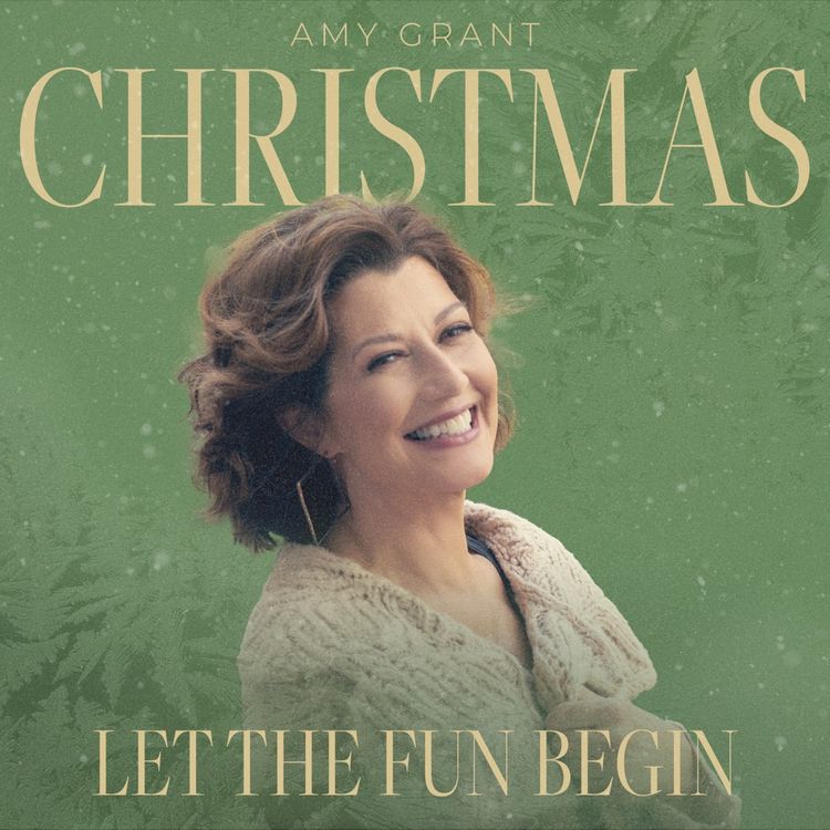 Amy Grant - Christmas: Let the Fun Begin (Holiday) - Reviews - Album of ...