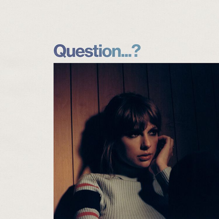 Taylor Swift - Question...? (Single) - Reviews - Album of The Year
