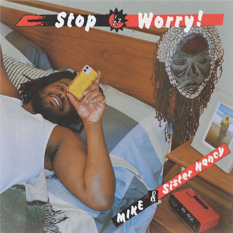 MIKE - Stop Worry! (Single) - Reviews - Album of The Year