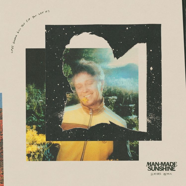 Man-Made Sunshine - Life's Gonna Kill You (If You Let It) [Slaters ...