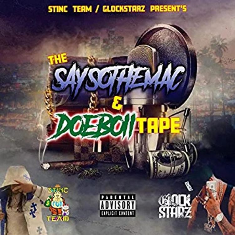 Doeboi909 & SaySoTheMac - THE SAYSOTHEMAC & DOEBOII TAPE - Reviews ...