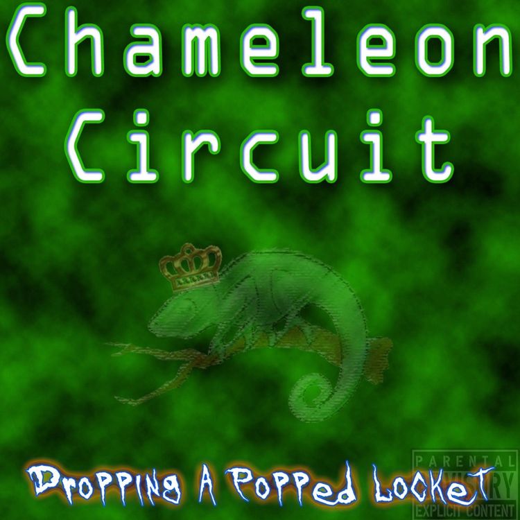 Dropping A Popped Locket - Chameleon Circuit - Reviews - Album of The Year