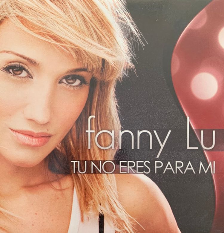 Fanny Lu - Tú No Eres Para Mí (Single) - Reviews - Album of The Year