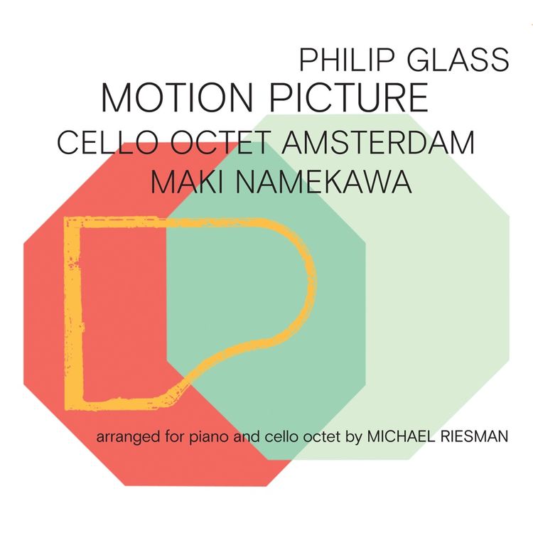 Cello Octet Amsterdam & Maki Namekawa - Philip Glass: Motion Picture ...