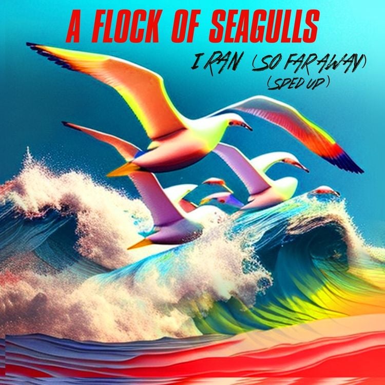 A Flock of Seagulls - I Ran (So Far Away) [Re-Recorded - Sped Up ...