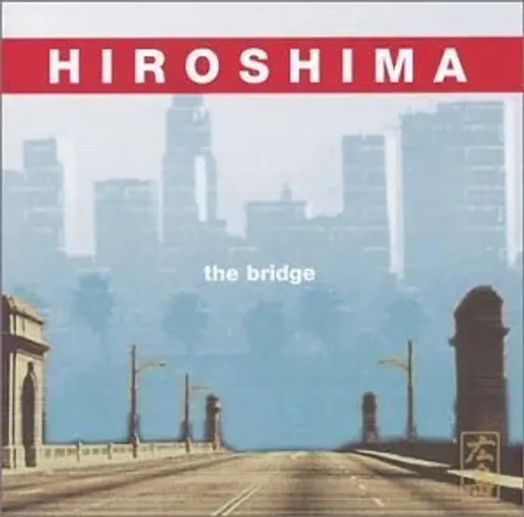 Hiroshima - The Bridge - Reviews - Album of The Year