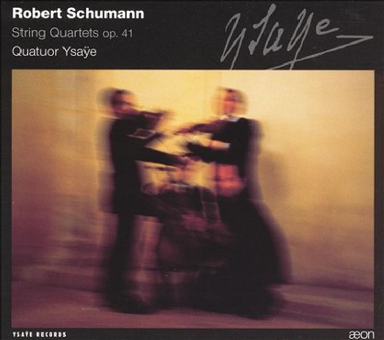 Quatuor Ysaÿe - Robert Schumann: String Quartets Op. 41 - Reviews ...