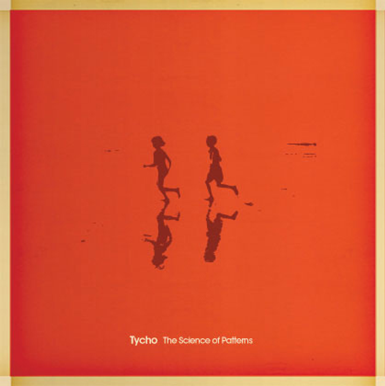 Tycho - The Science of Patterns (EP) - Reviews - Album of The Year