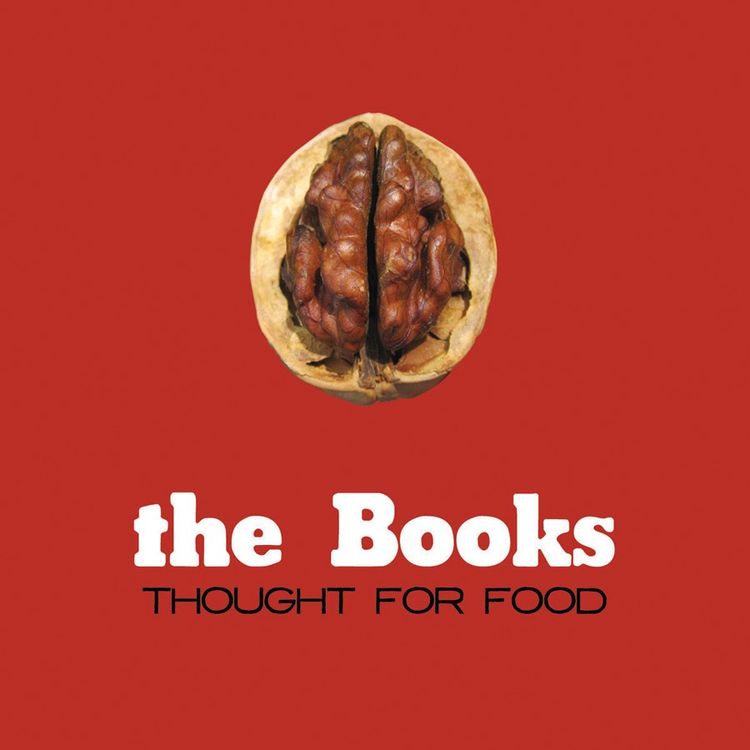 The Books - Thought for Food (Reissue) - Reviews - Album of The Year