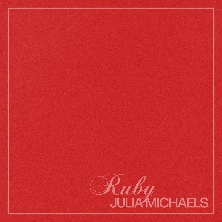 Julia Michaels - Ruby (Miscellaneous) - Reviews - Album of The Year
