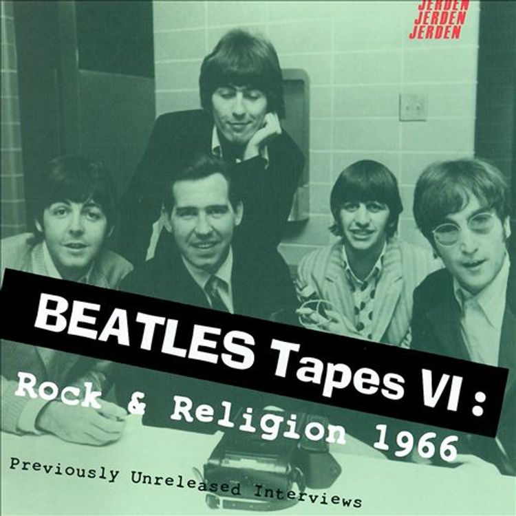 The Beatles - Beatles Tapes, Vol. 6: Rock and Religion 1966 - Reviews ...