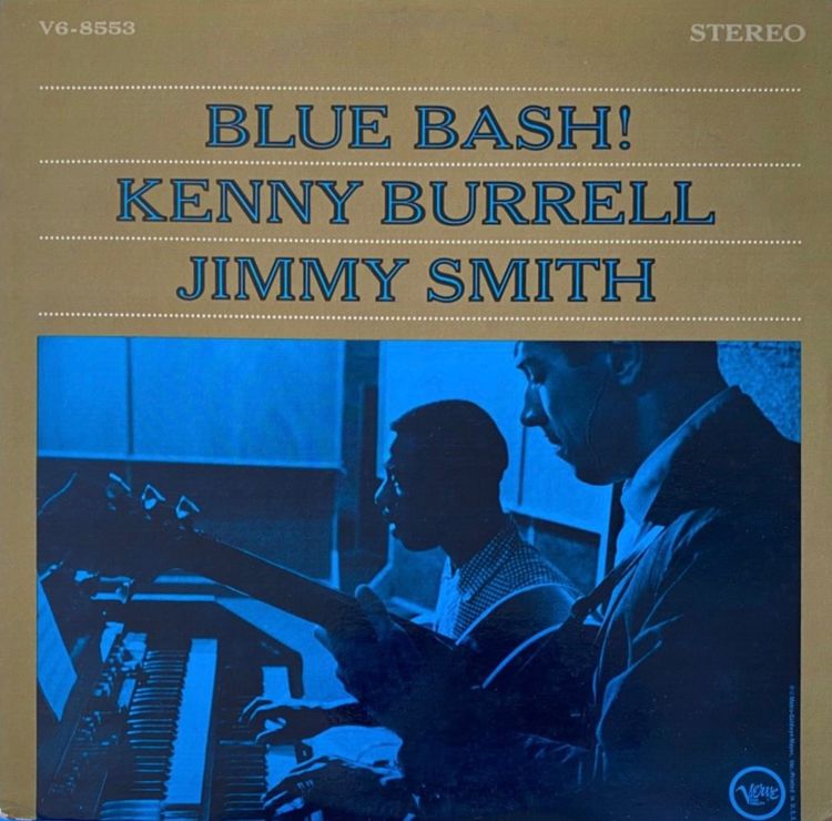 Kenny Burrell & Jimmy Smith - Blue Bash! - Reviews - Album of The Year
