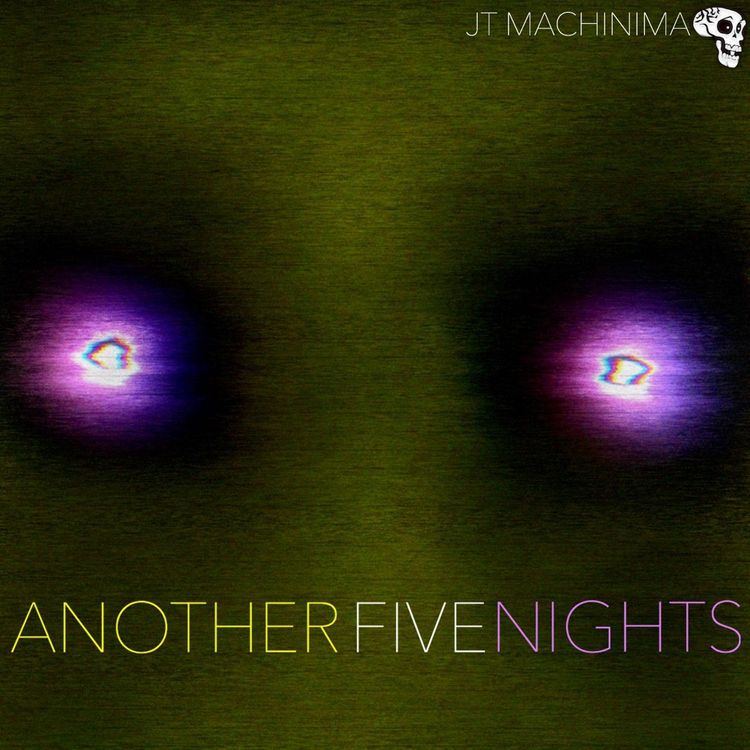 J.T. Machinima - Another Five Nights - Reviews - Album of The Year