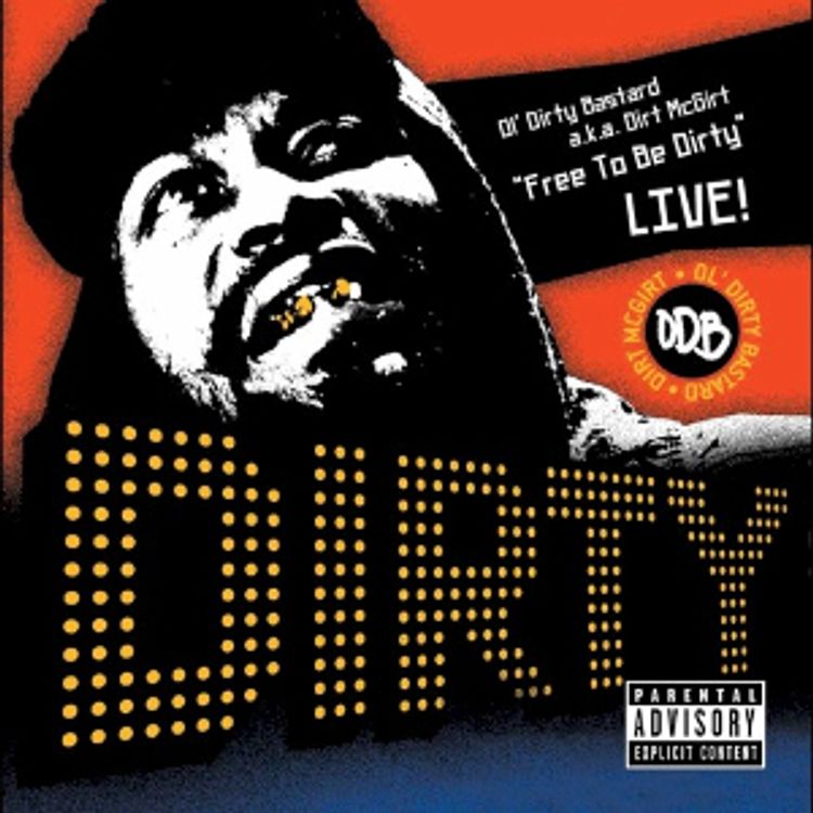 Ol' Dirty Bastard - Free to Be Dirty! Live (Live) - Reviews - Album of ...