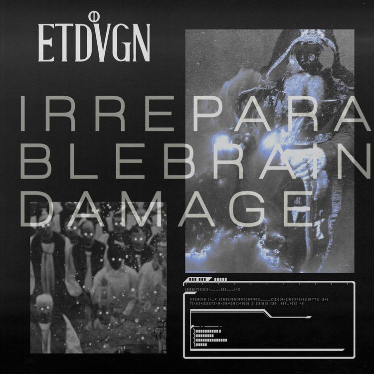 etdvgn - Irreparable Brain Damage (EP) - Reviews - Album of The Year