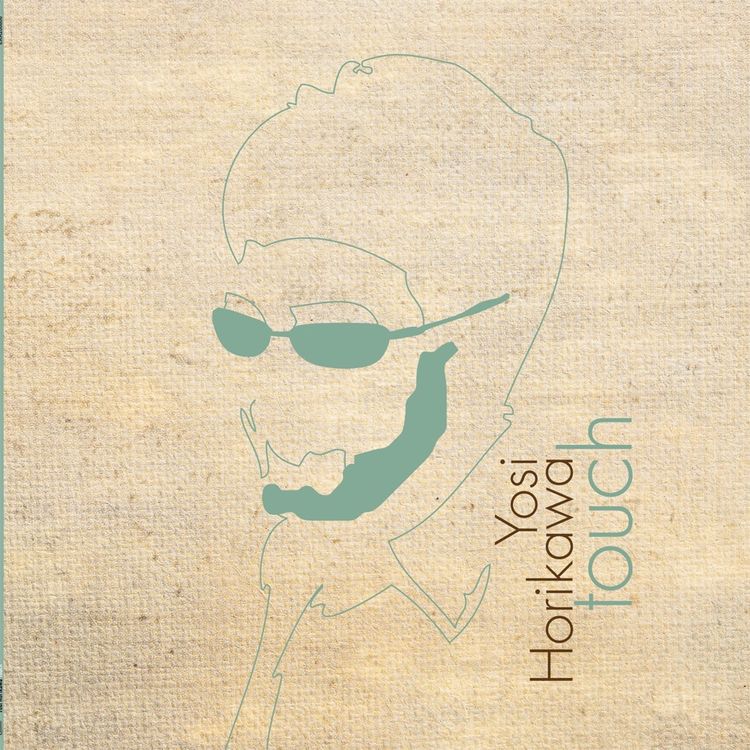Yosi Horikawa - Touch - Reviews - Album of The Year
