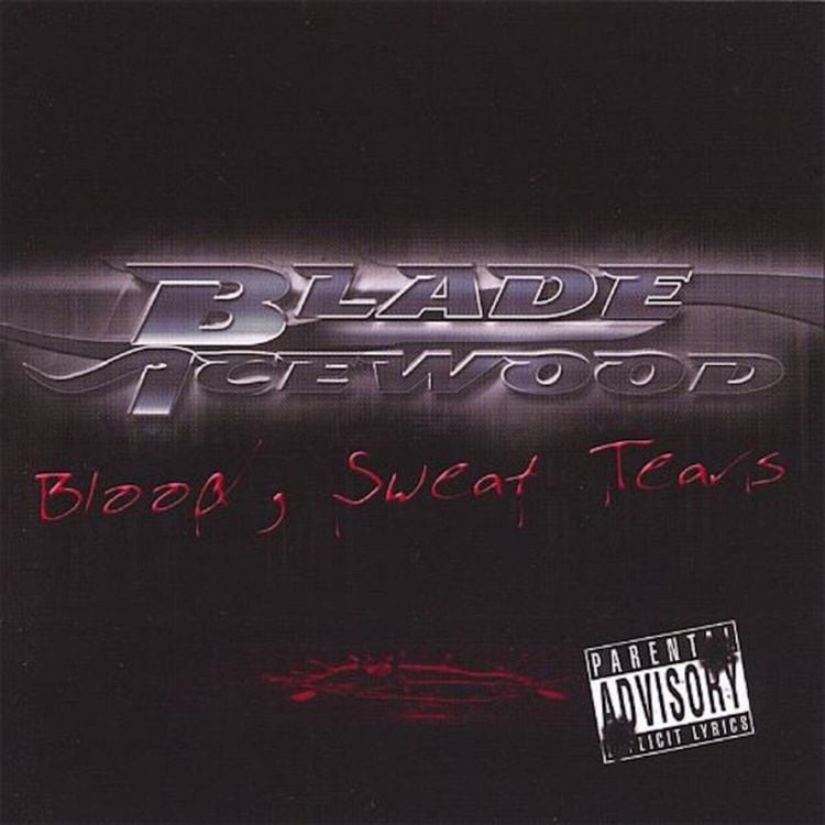 Blade Icewood - Blood Sweat and Tears - Reviews - Album of The Year