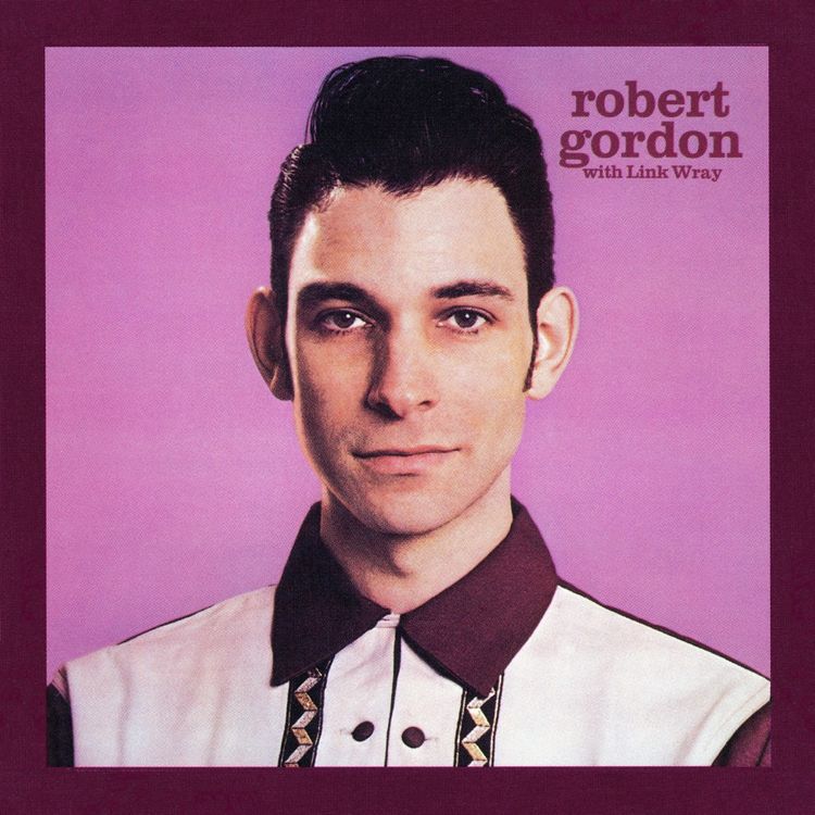 Robert Gordon With Link Wray - Robert Gordon With Link Wray - Reviews ...
