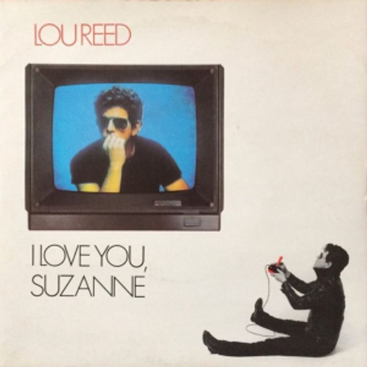 Lou Reed - I Love You, Suzanne (Single) - Reviews - Album of The Year