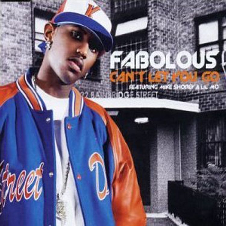 Fabolous - Can't Let You Go (Single) - Reviews - Album of The Year