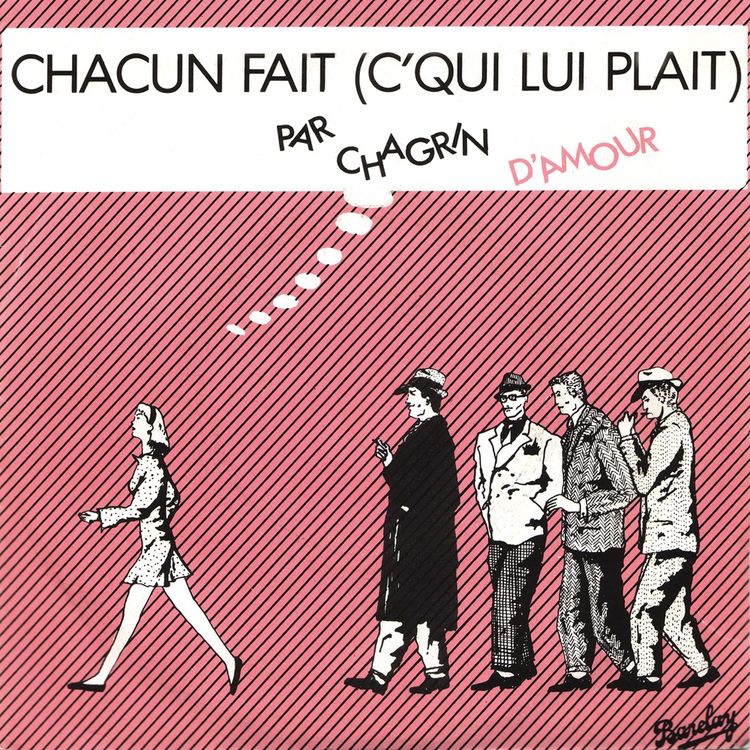 Chagrin D'Amour - Chacun fait (c'qui lui plait) (Single) - Reviews ...
