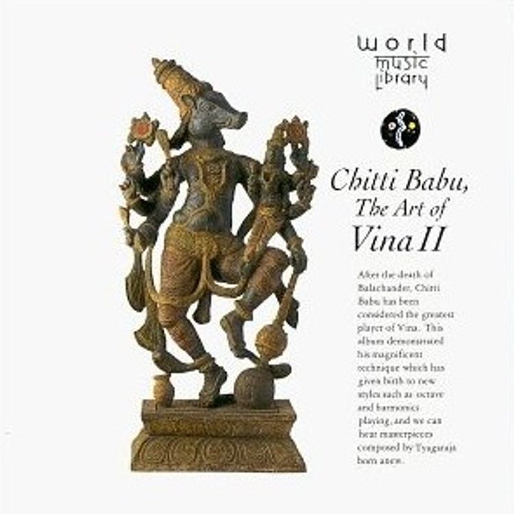 Chitti Babu - The Art of Vina II - Reviews - Album of The Year
