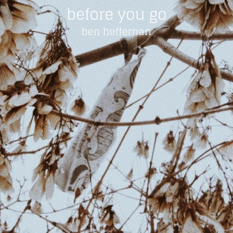 Ben Heffernan - Before You Go - Reviews - Album of The Year