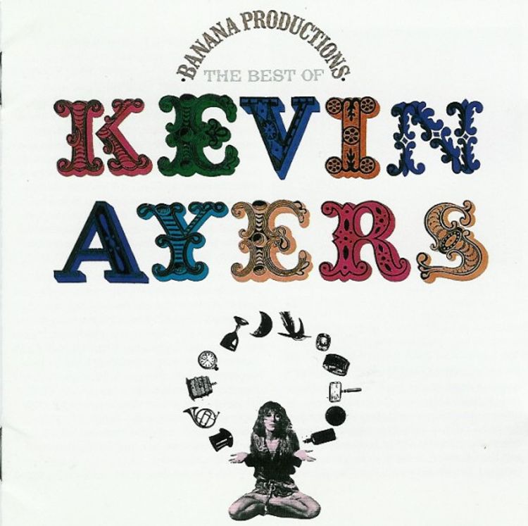 Kevin Ayers - Banana Productions: The Best of Kevin Ayers - Reviews ...