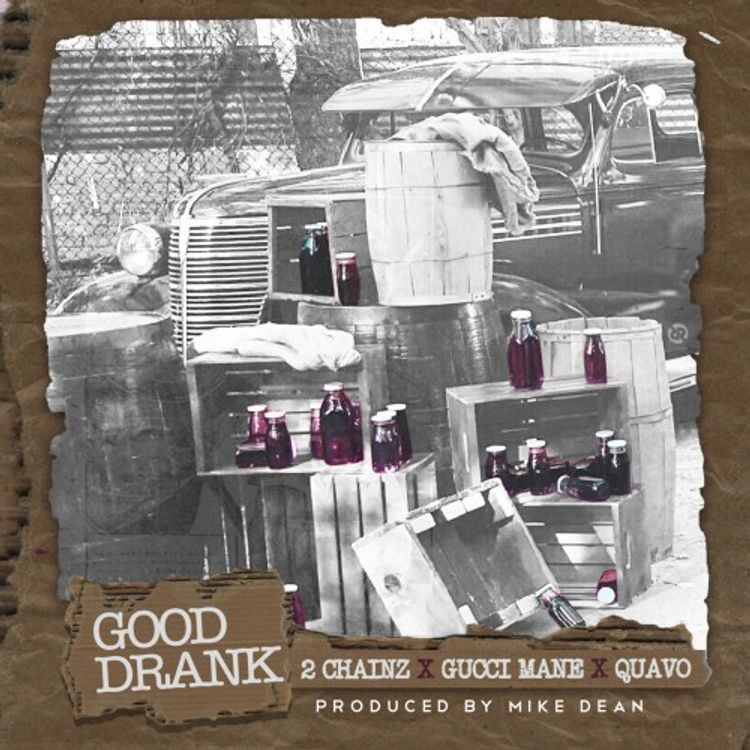 2 Chainz - Good Drank (Single) - Reviews - Album of The Year