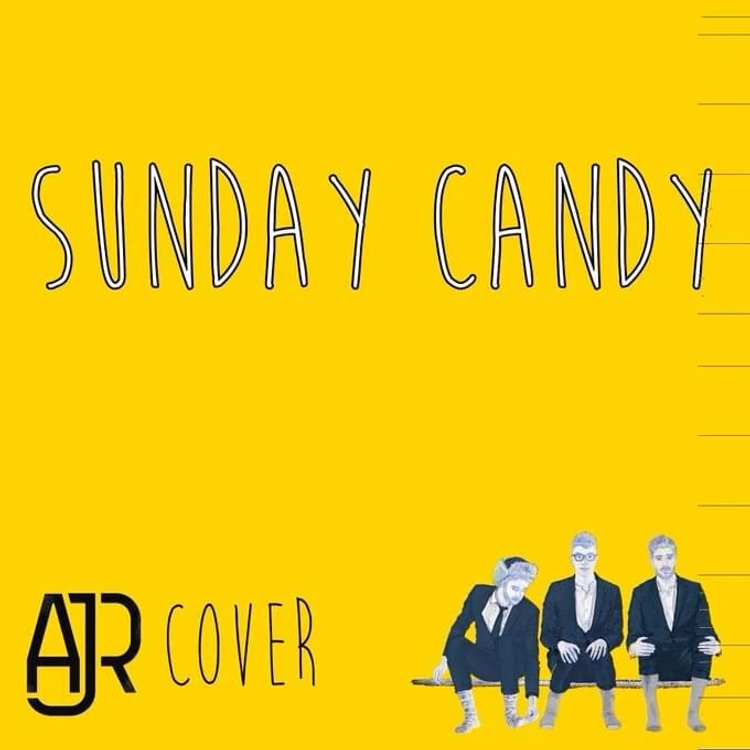 AJR - Sunday Candy (Single) - Reviews - Album of The Year