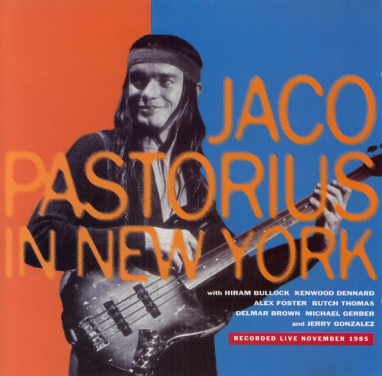 Jaco Pastorius - Jaco Pastorius in New York - Reviews - Album of The Year