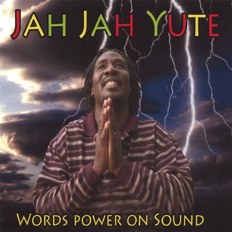 Jah Jah Yute - Words Power on Sound - Reviews - Album of The Year