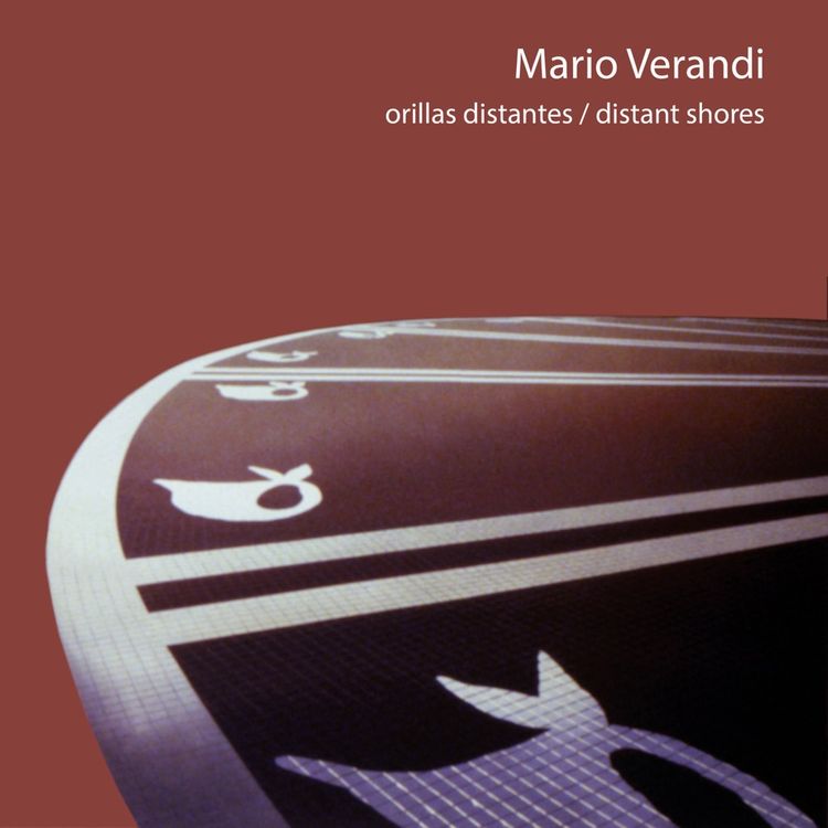 Mario Verandi - Orillas Distantes / Distant Shores - Reviews - Album of ...