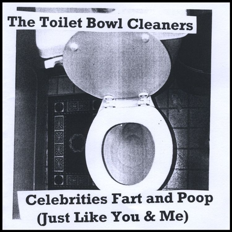 The Toilet Bowl Cleaners - Celebrities Fart and Poop (Just Like You ...