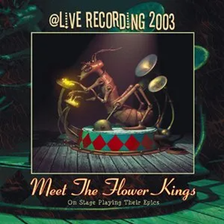 The Flower Kings - Meet the Flower Kings (Live) - Reviews - Album of ...
